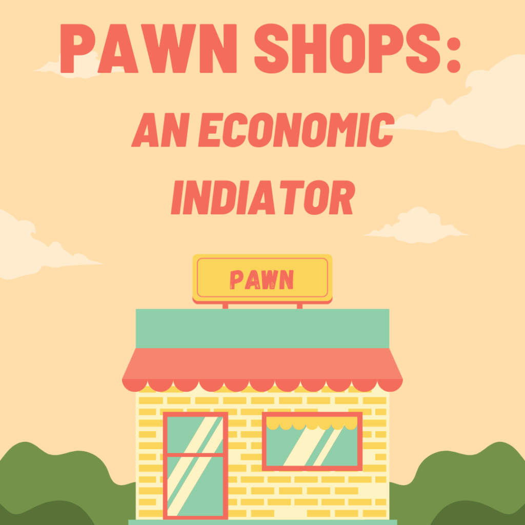 Pawn Shops as an Economic IndicatorChris Lehnes Factoring Specialist