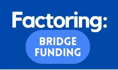Bridge Funding – Quick Cash Against Accounts Receivable